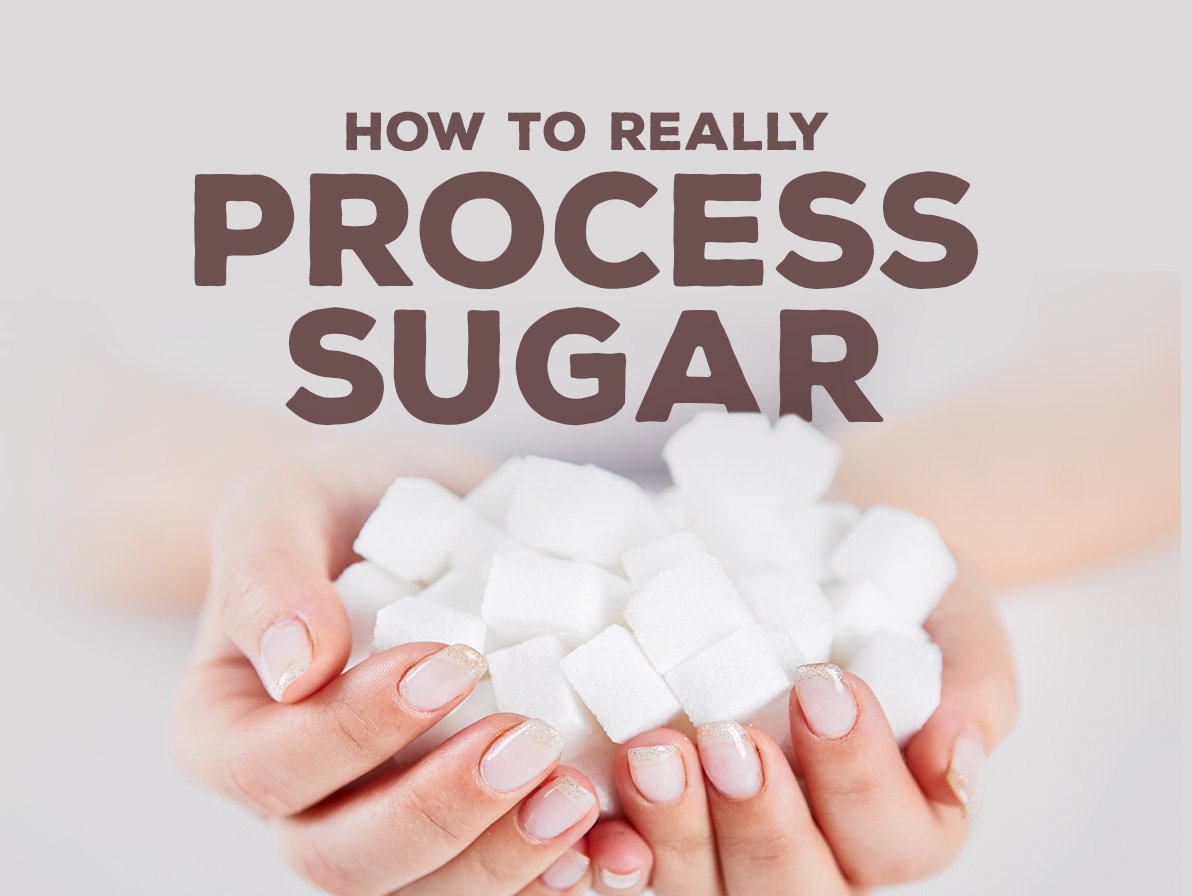 How To Really Process Sugar
